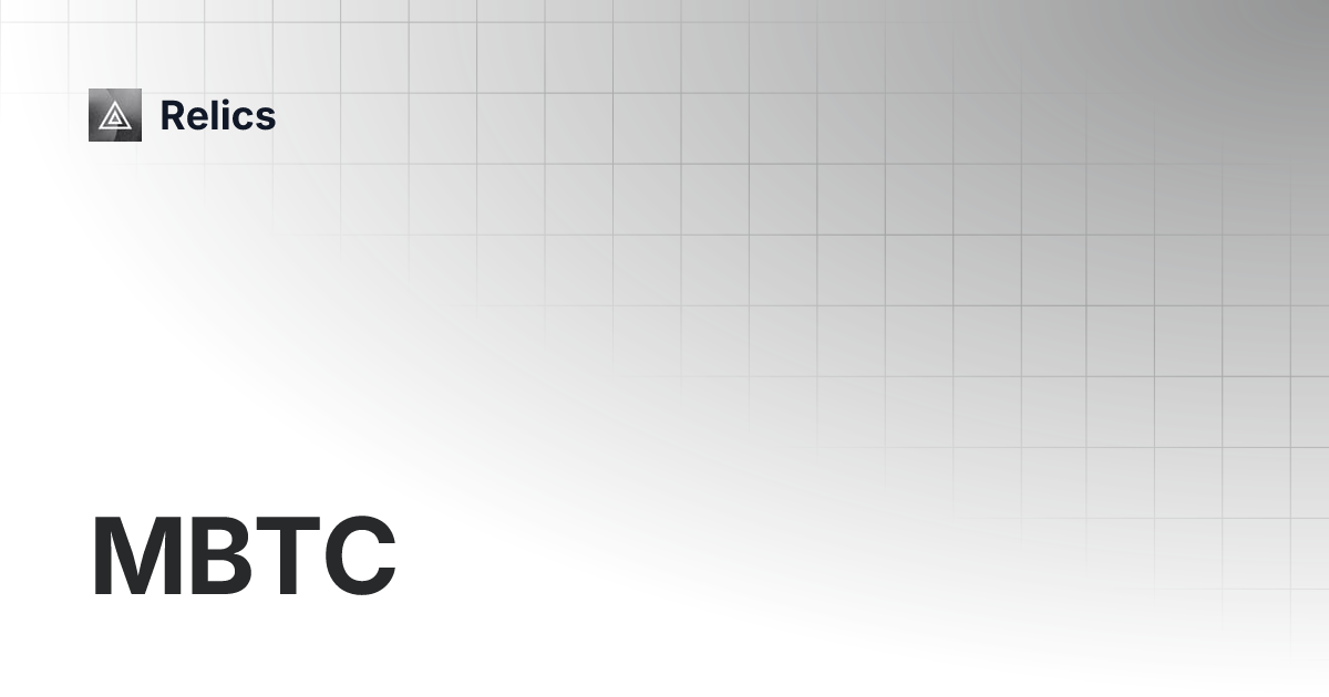 MBTC | Relics